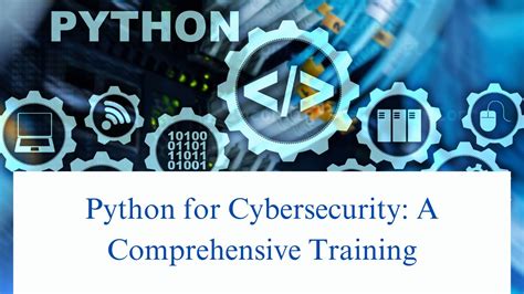 Python For Cybersecurity A Comprehensive Training