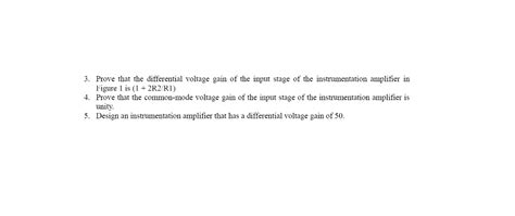 Solved Prove That The Differential Voltage Gain Of The Input Chegg Com