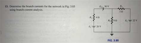Solved Determine The Branch Currents For The Network In Fig