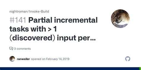 Partial Incremental Tasks With 1 Discovered Input Per Output
