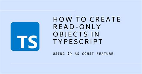 How To Create Read Only Objects In Typescript By Alex Efimenko Medium
