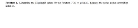 Solved Problem 1 Determine The Maclaurin Series For The
