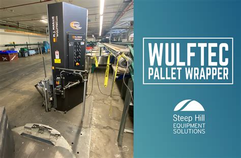 Used Wulftec Pallet Wrapper For Sale At Steep Hill Equipment Solutions