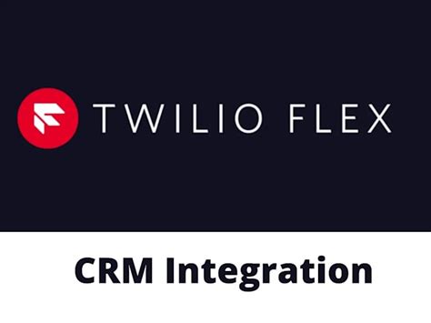 Integrated Crm Into Twilio Flex By Asimtwilio Fiverr