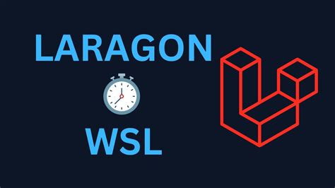 Laravel Development On Windows Wsl Vs Laragon Speed Test Youtube