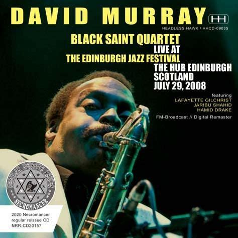 David Murrays Black Saint Quartet Edinburgh Jazz Festival 2008