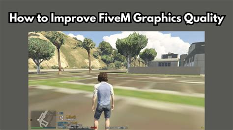 How To Improve Fivem Graphics Quality Optimize Fivem For Low End Pc