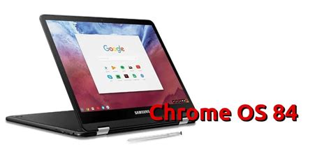 Chrome OS 84 Includes New Features For Tablets And Linux Users Among Others