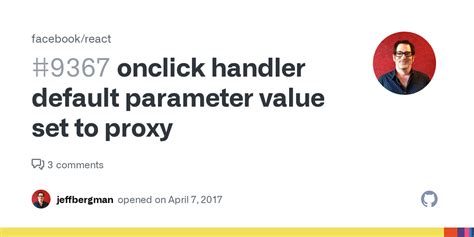 Onclick Handler Default Parameter Value Set To Proxy · Issue 9367