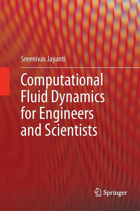 Computational Fluid Dynamics For Engineers And Scientists Intelhub