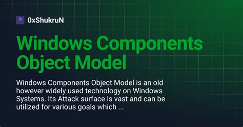 windows components object model 0xshukrun