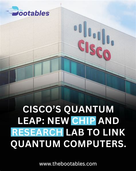 Cisco Launches Quantum Network Chip And Labs Thebootables Posted On The Topic Linkedin