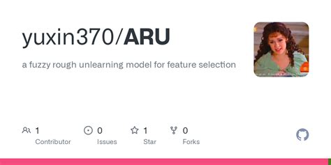 Github Yuxin370aru A Fuzzy Rough Unlearning Model For Feature Selection