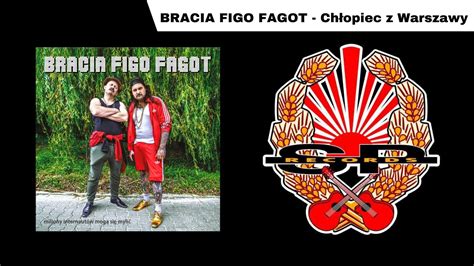 Bracia Figo Fagot Chłopiec Z Warszawy Official Audio Youtube