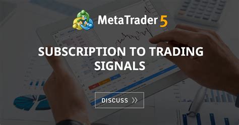 Subscription To Trading Signals Trading Signals General Mql5