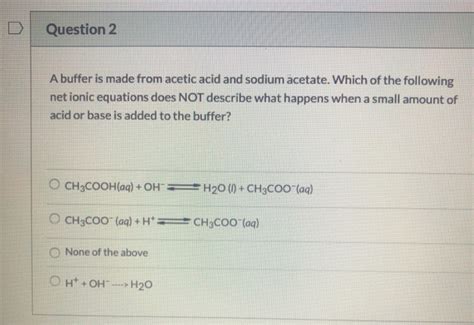 Solved Question A Buffer Is Made From Acetic Acid And Chegg