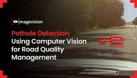 Imagevision Ai On Linkedin Pothole Detection Using Computer Vision For Road Quality Management