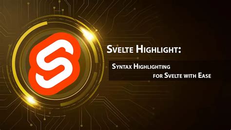 Svelte Highlight Syntax Highlighting For Svelte With Ease