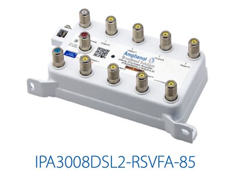 Ipa3000dsl2 Rsvfa 85 Mid Split Amplifier Amphenol Broadband Solutions