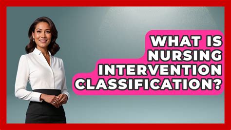 What Is Nursing Intervention Classification Nursing Knowledge
