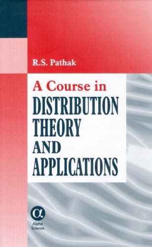 Buy A Course In Distribution Theory And Applications Book R S