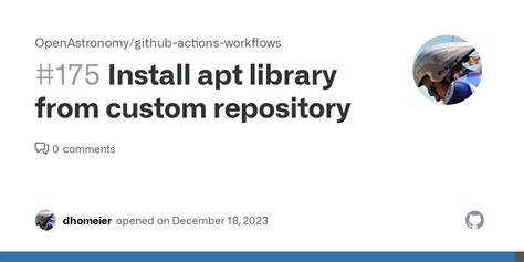 Install Apt Library From Custom Repository Issue OpenAstronomy Github Actions Workflows