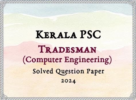 kerala psc tradesman computer engg answer key 13 05 2024