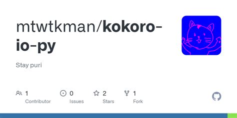 GitHub Mtwtkman Kokoro Io Py Stay Puri