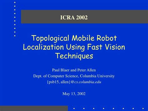 Ppt Topological Mobile Robot Localization Using Fast Vision Techniques Powerpoint Presentation