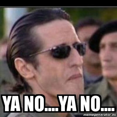Meme Personalizado Ya Noya No 31235796