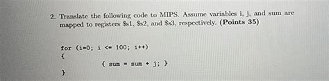 Solved Translate The Following Code To MIPS Assume Chegg