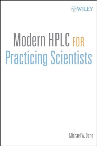 Modern Hplc For Practicing Scientists Want It All
