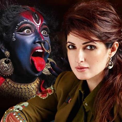 Twinkle Khanna Twinkle Khanna Said That She Wants To Become Ma Kali