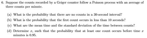 solved 6 suppose the counts recorded by a geiger counter