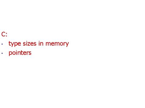 C Type Sizes In Memory Pointers Assembly Language
