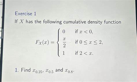 solved exercise 1if x ﻿has the following cumulative density