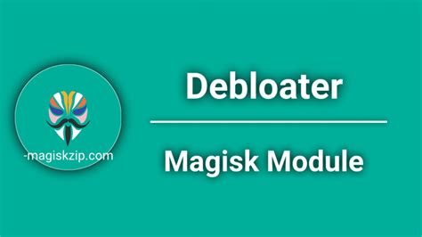Magisk Module Debloater Download Latest Version