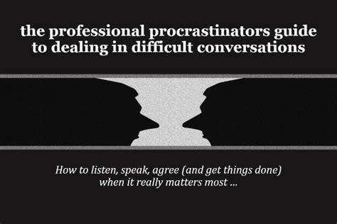the professional procrastinators guide to dealing in difficult
