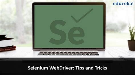 Selenium Webdriver Tips And Tricks Ppt