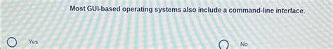 solved most gui based operating systems also include a