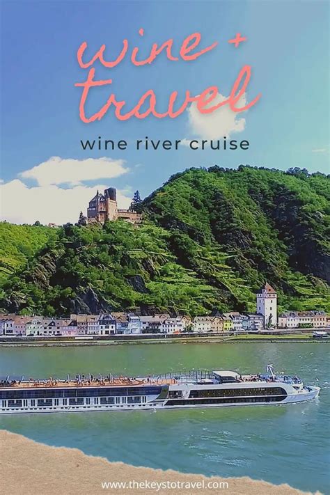 Why You Should Join A Wine River Cruise The Keys To Travel River