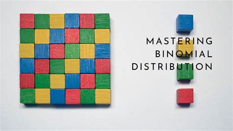 Mastering Binomial Distribution Real World Applications And Practical