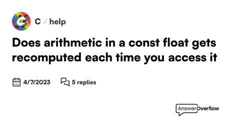 Does Arithmetic In A `const Float` Gets Recomputed Each Time You Access