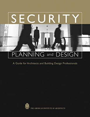 Security Planning And Design A Guide For Architects And Building