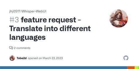 Feature Request Translate Into Different Languages · Issue 3 · Jhj0517whisper Webui · Github