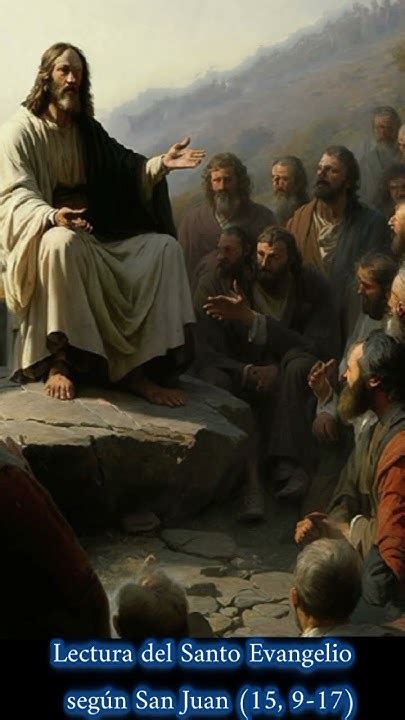 Lectura del Santo Evangelio según San Juan (15, 9-17) - YouTube
