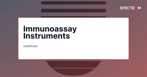 Immunoassay Instruments Spectrum Medical Industries Pvt Ltd