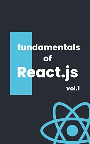 Fundamentals Of Reactjs Master The Fundamentals Of React