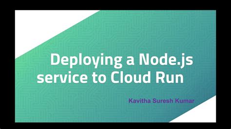 Deploying A Nodejs Service To Cloud Run Youtube