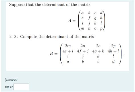 Solved Suppose that the determinant of the matrix a е A b c Chegg